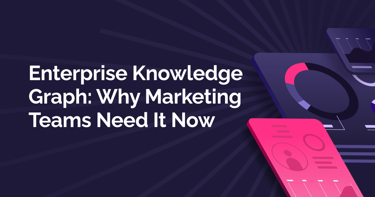 Enterprise Knowledge Graph: Benefits, Use Cases & How to Build [2025]